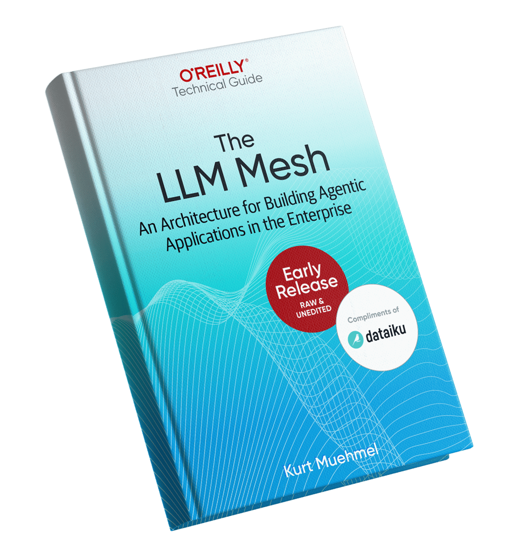 The LLM Mesh: An Architecture for Building Agentic Applications in the Enterprise